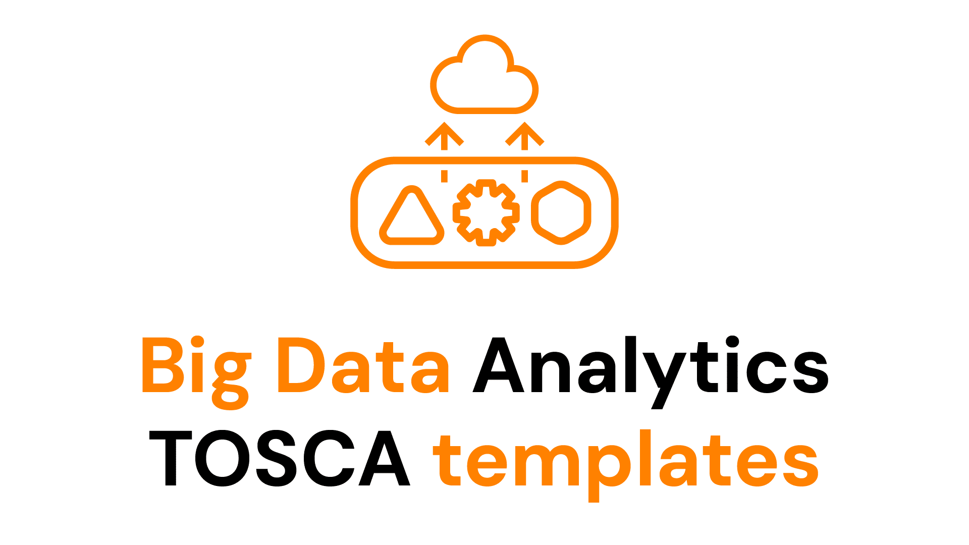 Core DTE Module: Big Data Analytics TOSCA templates - interTwin project